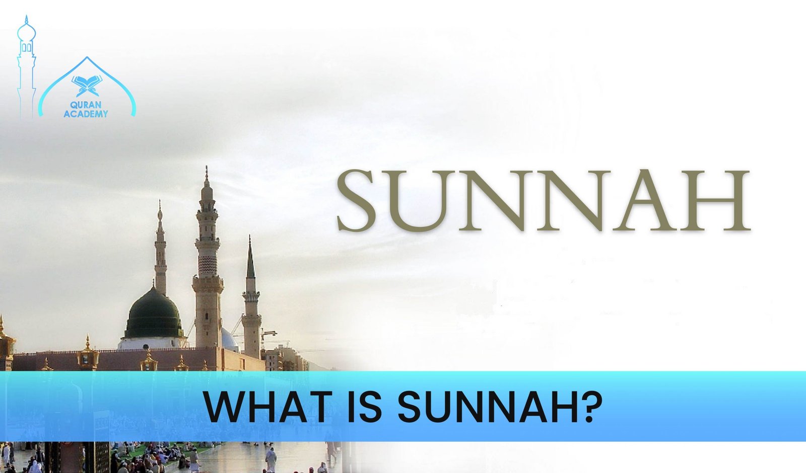 Read our Blog to learn about Islam, Quran, Hadith, & Sunnah